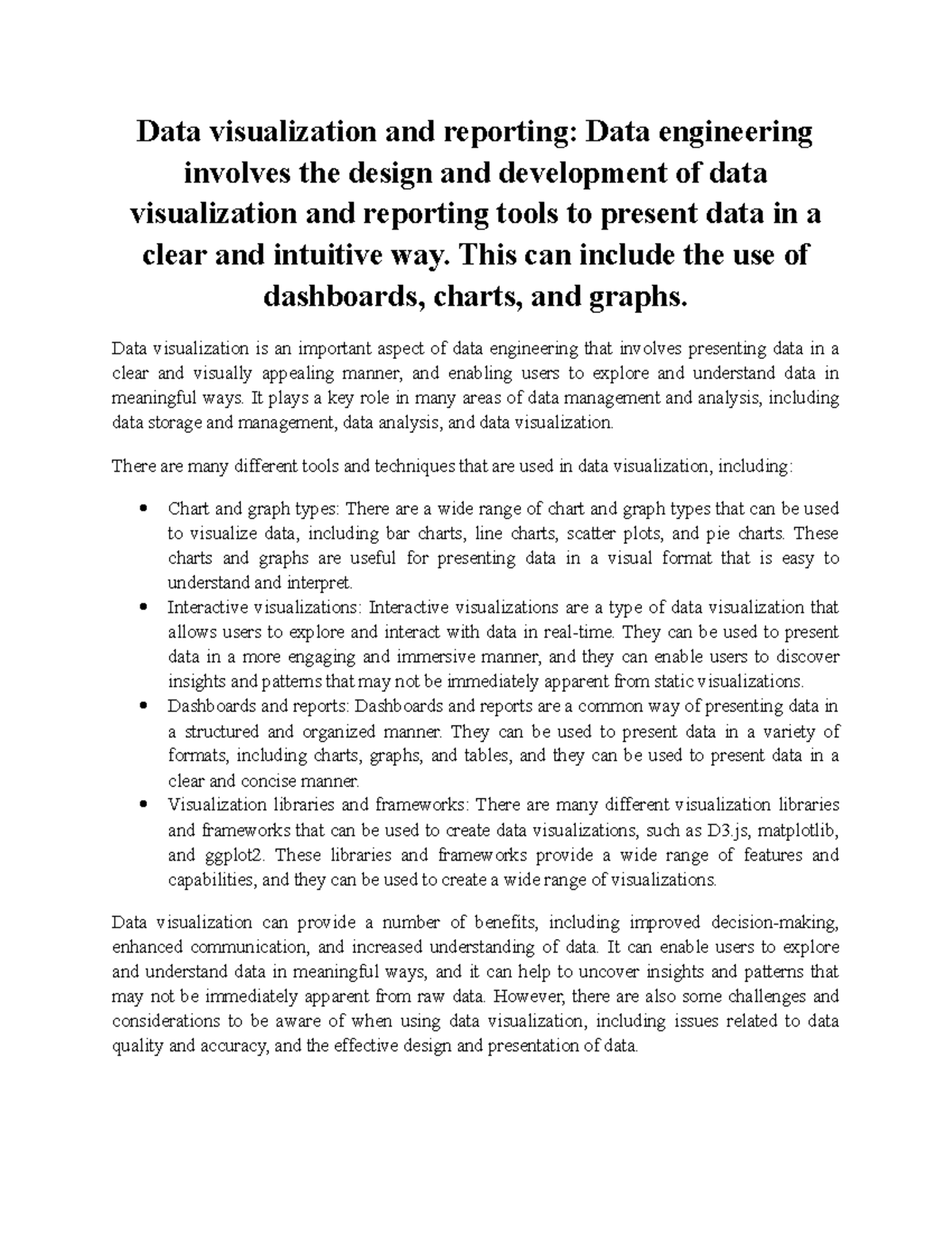 Data visualization and reporting - This can include the use of ...