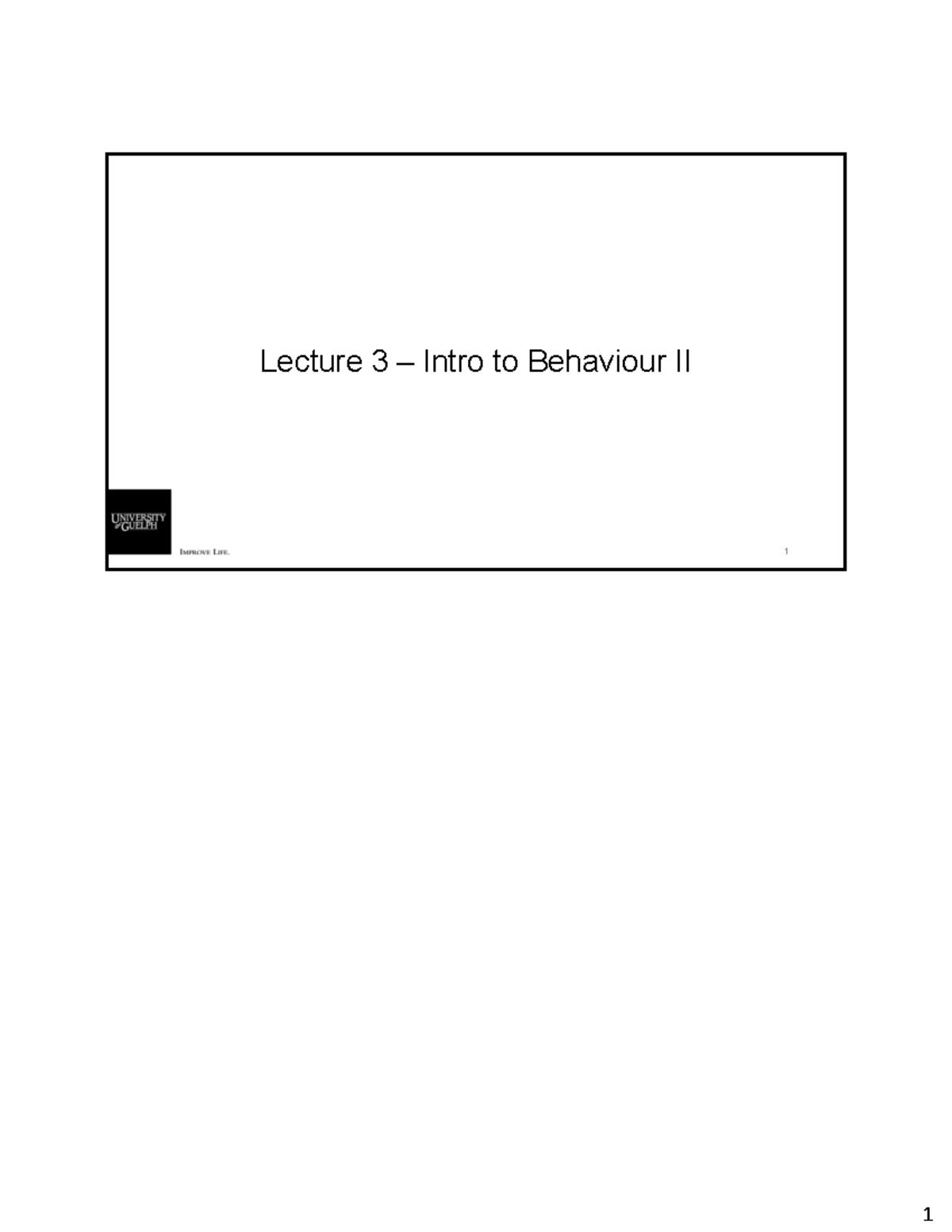 Lecture 3 Intro To Behaviour Ii Lecture 3 Intro To Behaviour Ii 1 Learning Outcomes 2