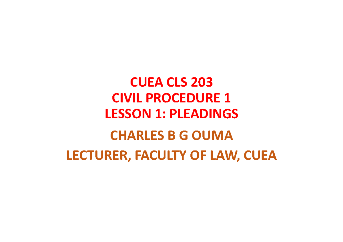 CLS 203 Lesson 4 Week 4. Pladings - CUEA CLS 203 CIVIL PROCEDURE 1 ...