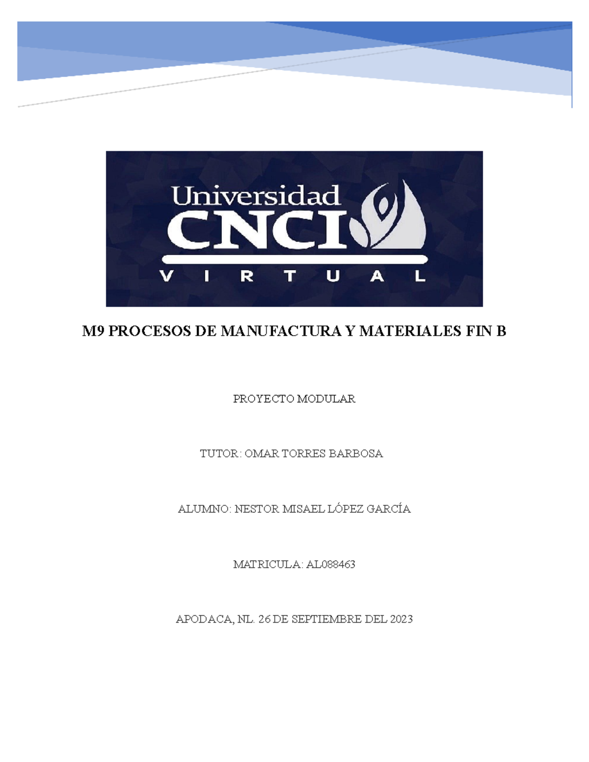 Proyecto Modular Procesos DE Manufactura Y Materiales - M9 PROCESOS DE MANUFACTURA Y MATERIALES ...