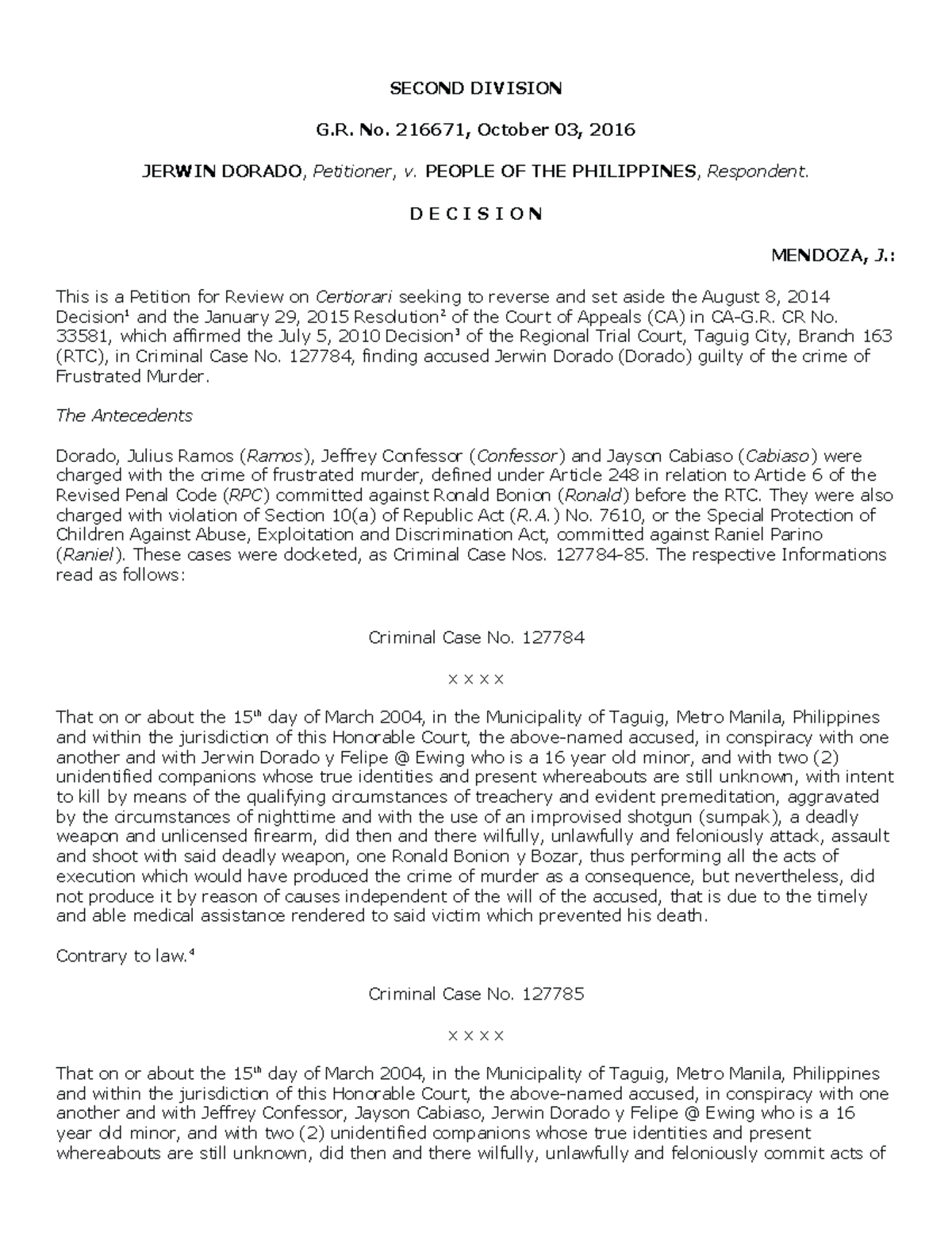 Dorado v. PP - CASE DIGESTS CRIM - SECOND DIVISION G. No. 216671, October 03, 2016 JERWIN DORADO ...