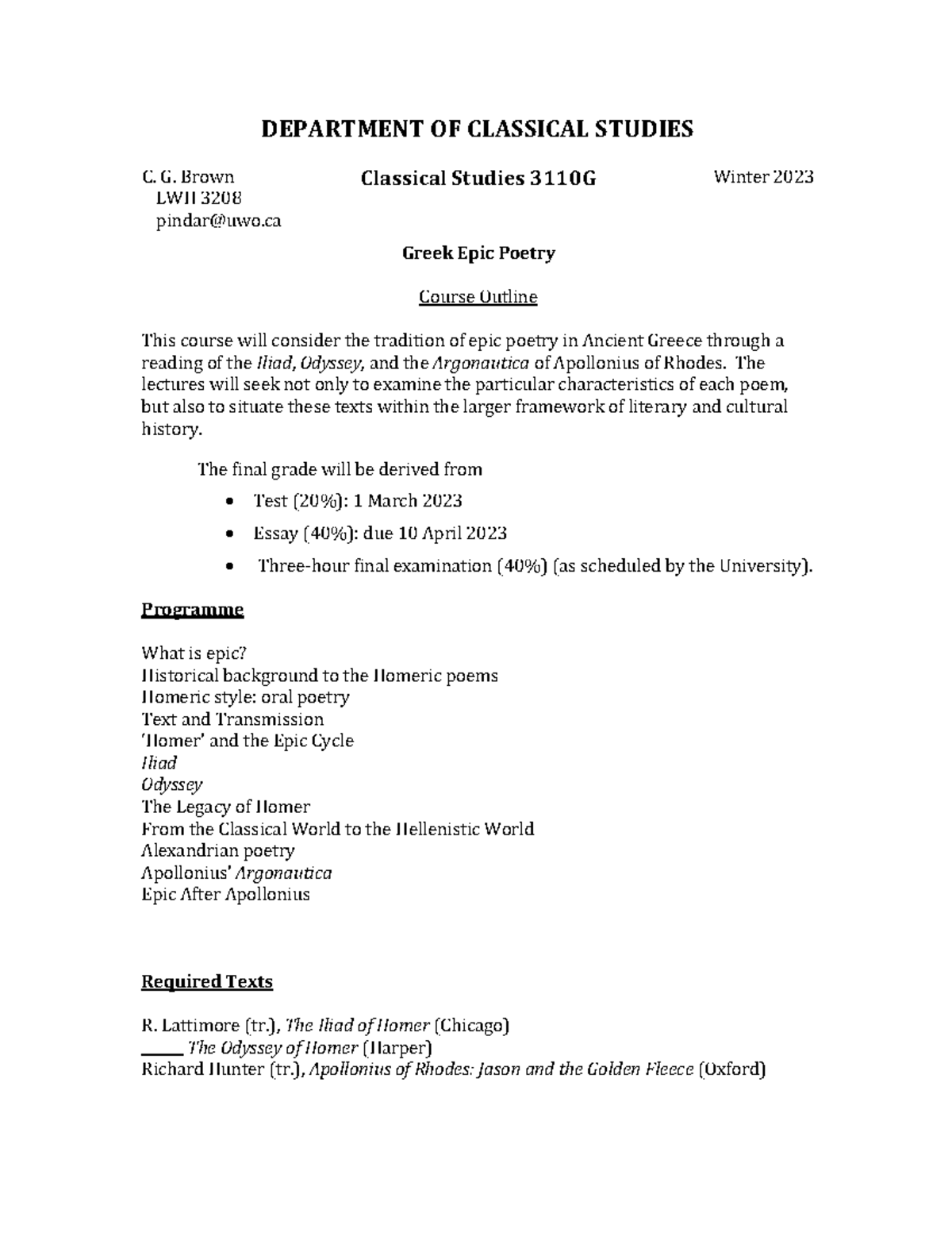 CS 3906G Outline 23 - DEPARTMENT OF CLASSICAL STUDIES C. G. Brown LWH ...