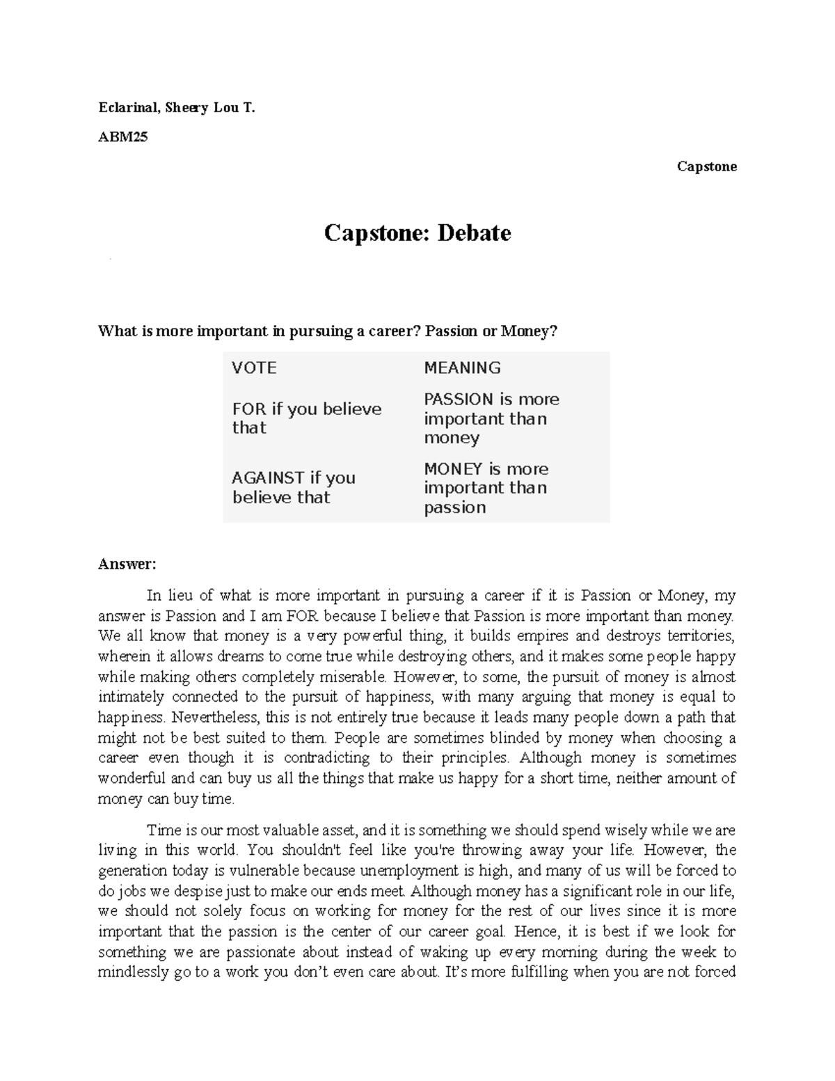 Capstone Debate - n/a - Eclarinal, Sheery Lou T. ABM Capstone Capstone: Debate What is more ...
