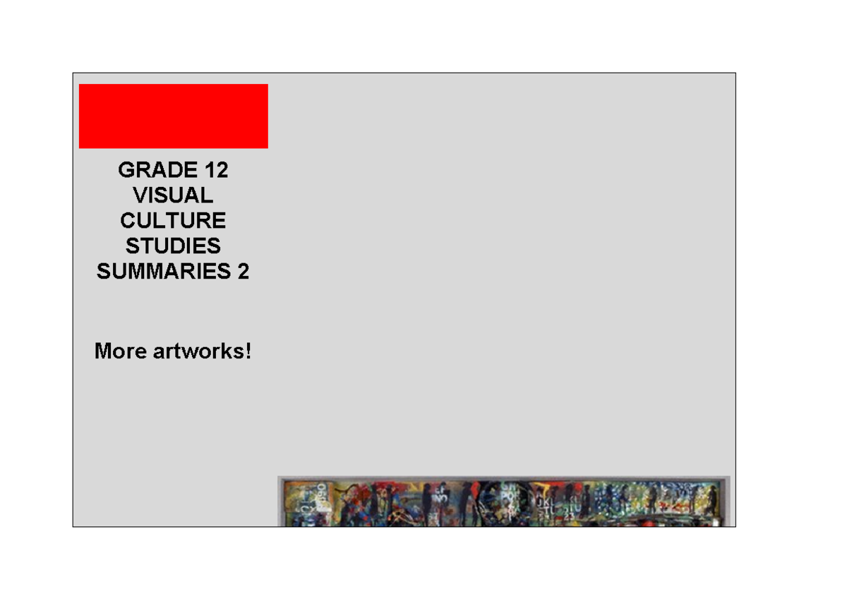 Updated Visual Arts Summaries 2020 - GRADE 12 VISUAL CULTURE STUDIES ...