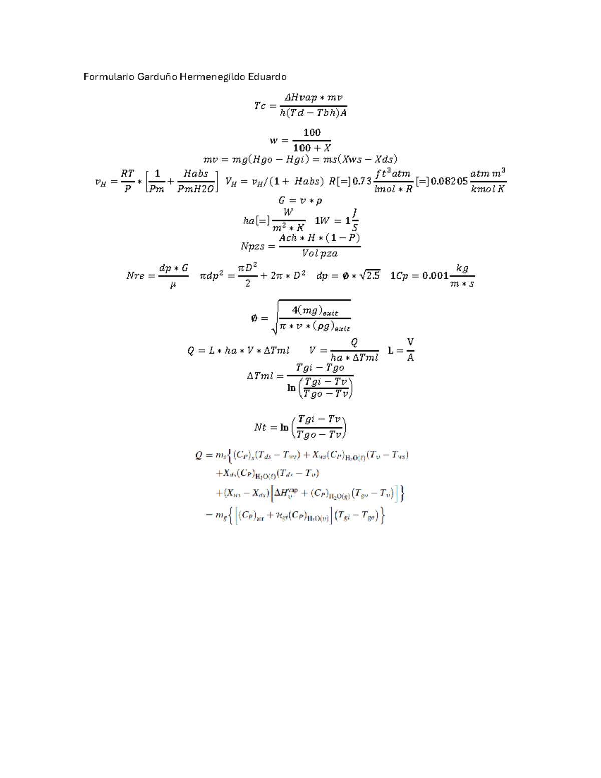 Formulario Secado 1er departamental - Formulario Garduño Hermenegildo Eduardo 𝑇𝑐 = 𝛥𝐻𝑣𝑎𝑝 ∗ 𝑚𝑣 ℎ ...