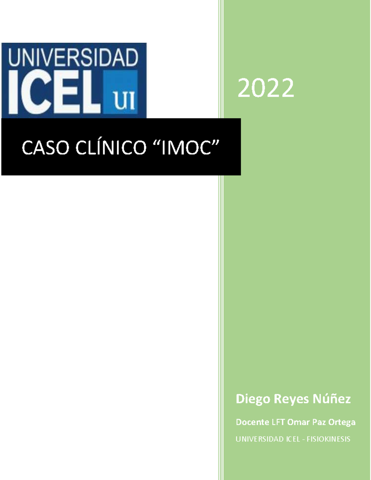 CASO Clínico IMOC - imoc - 2022 Diego Reyes N ̇Òez Docente LFT Omar Paz ...