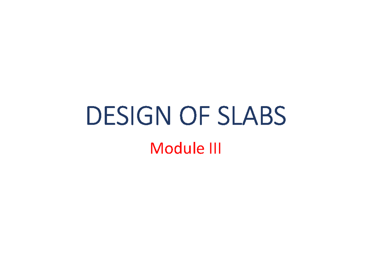 Module III FULL - Design of steel structure under KTU - DESIGN OF SLABS ...