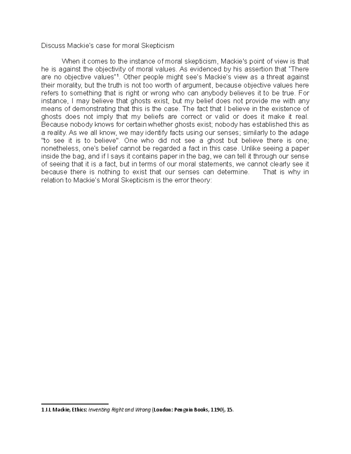 Ethics J>L> MACKIE - Discuss Mackie’s case for moral Skepticism When it ...