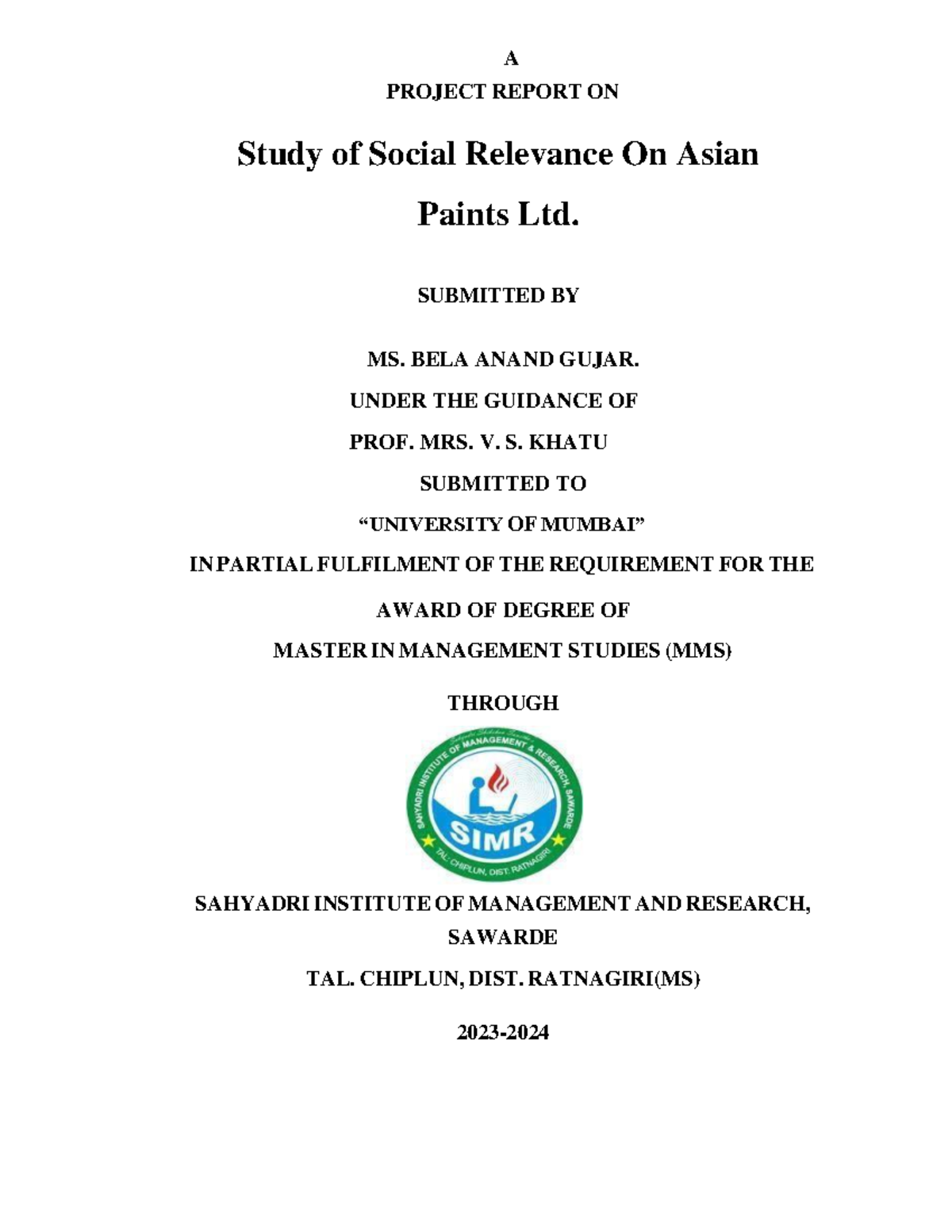 Ms.Bela Gujar, Social Relevance, MMS,4rth sem - A PROJECT REPORT ON ...