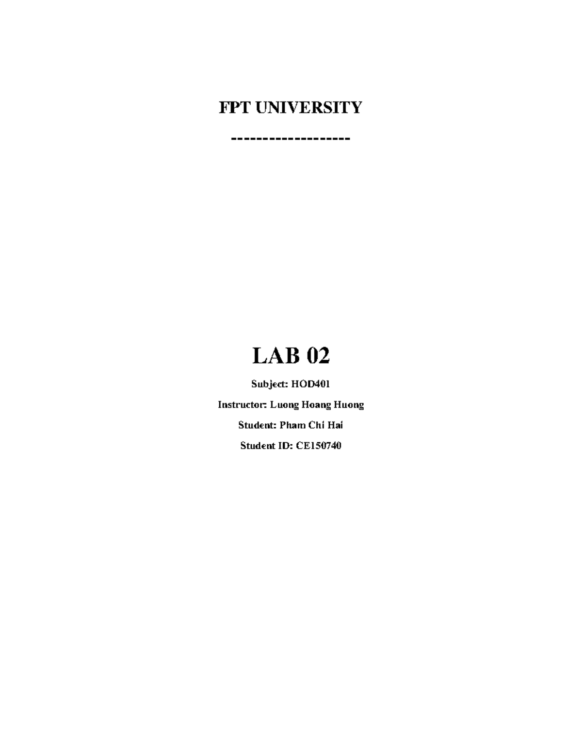 Pham Chi Hai IA150740 Lab2 - FPT UNIVERSITY - LAB 02 Subject: HOD Instructor: Luong Hoang Huong ...