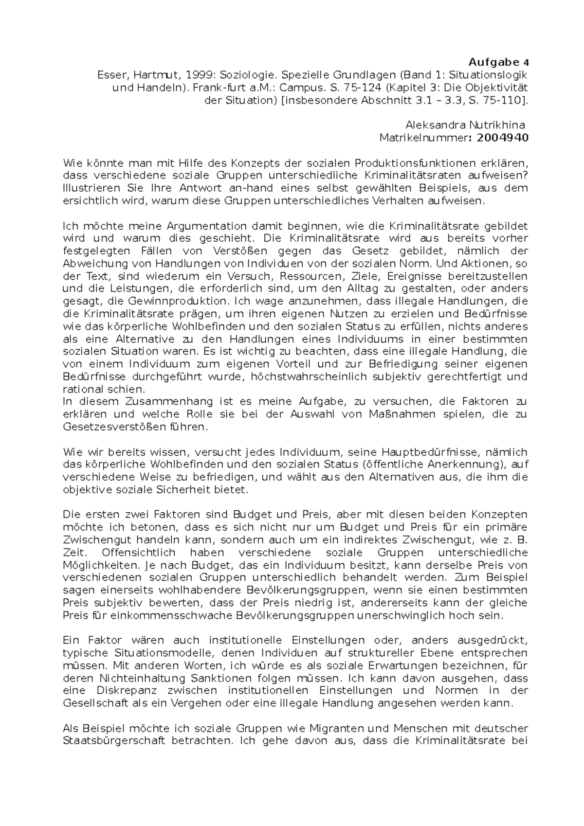 Aufgabe 4 - HW 2023 - Aufgabe 4 Esser, Hartmut, 1999: Soziologie ...