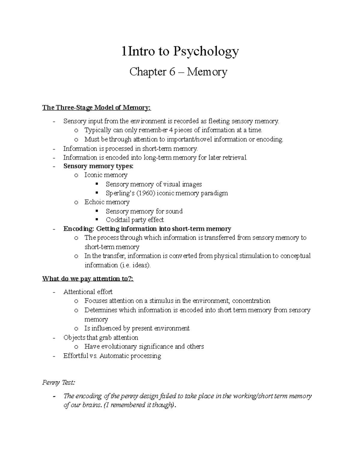 Chapter 6 - Memory - o Typically can only remember 4 pieces of ...