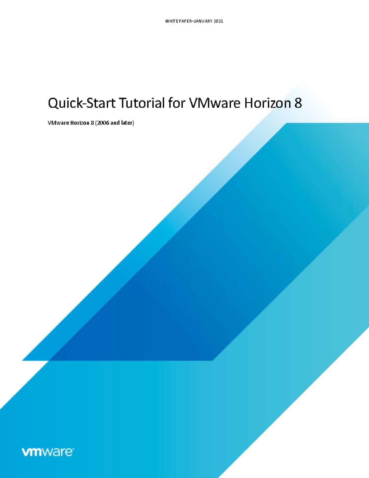 Quick-Start-Tutorial-for-VMware-Horizon-8 0 - WHITE PAPER–JANUARY 2021 Quick-Start Tutorial for ...