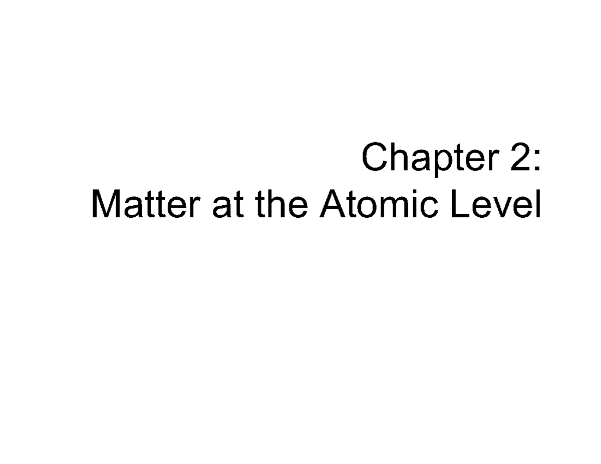 Basics of chemistry Chapter 2 - Chapter 2: Matter at the Atomic Level ...