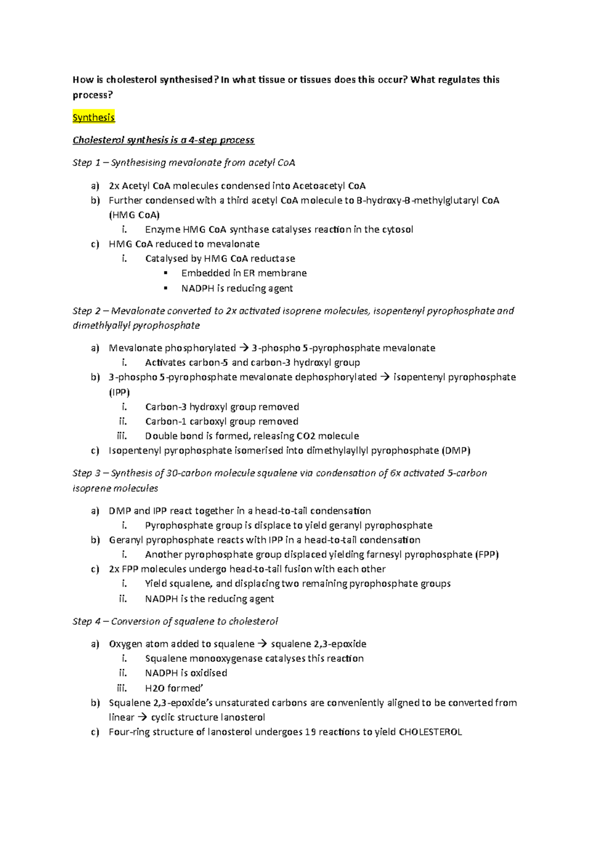Cholesterol case notes 1 extra - How is cholesterol synthesised? In ...