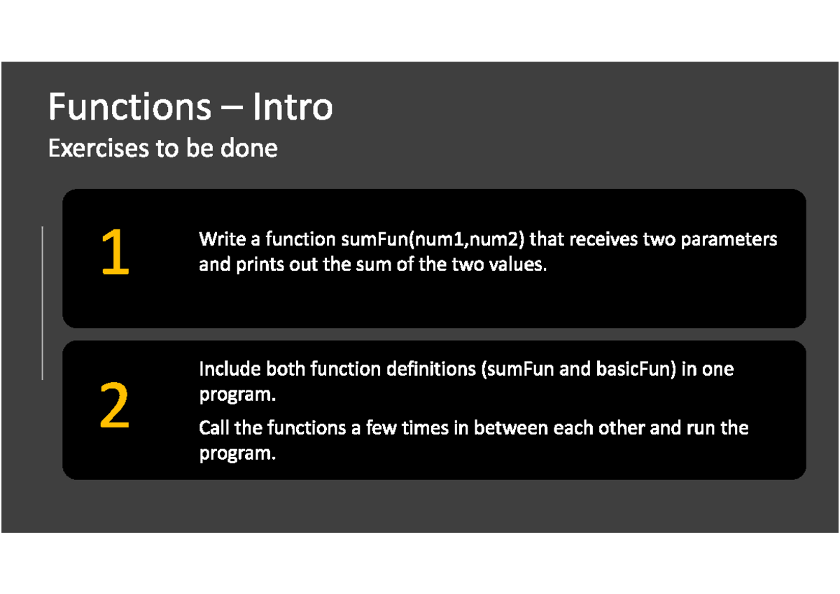 COMP100-Functions 1- exercise - Functions Intro Exercises to be done 1 Write a function - Studocu