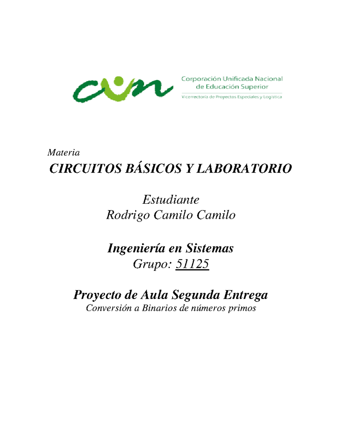 Segunda entrega - dfhdsrrgvsx - Calidad - Materia CIRCUITOS BÁSICOS Y LABORATORIO Estudiante ...