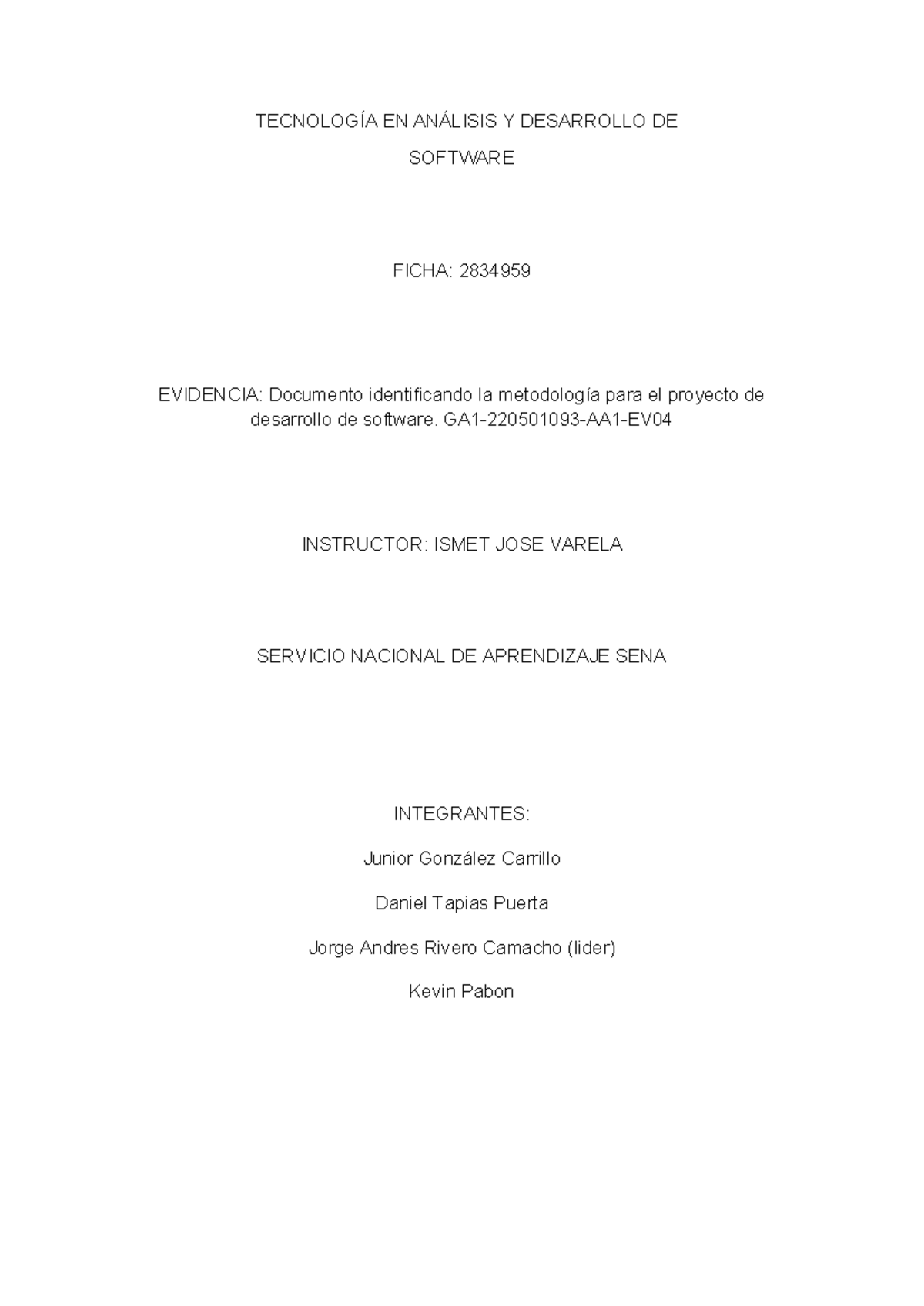 Documento identificando la metodología para el proyecto de desarrollo de software. - Studocu