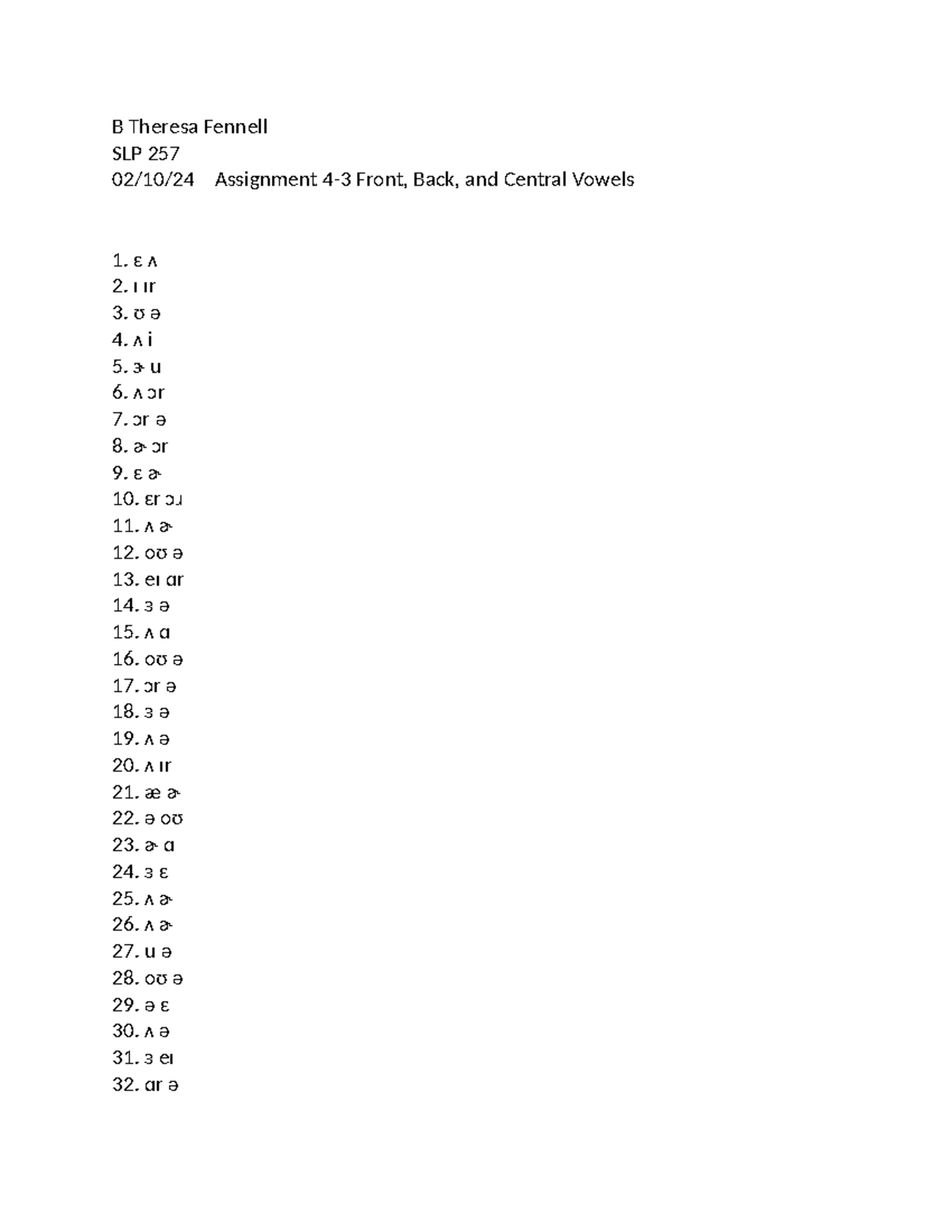 Assignment 4-3 rev - 257 - B Theresa Fennell SLP 257 02/10/24 Assignment 4-3 Front, Back, and ...