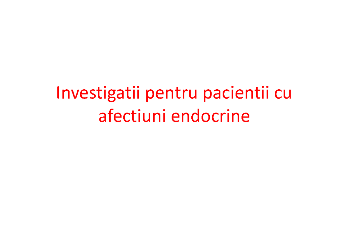 Investigatii pentru pacientii cu afectiuni endocrine - Investigatii ...