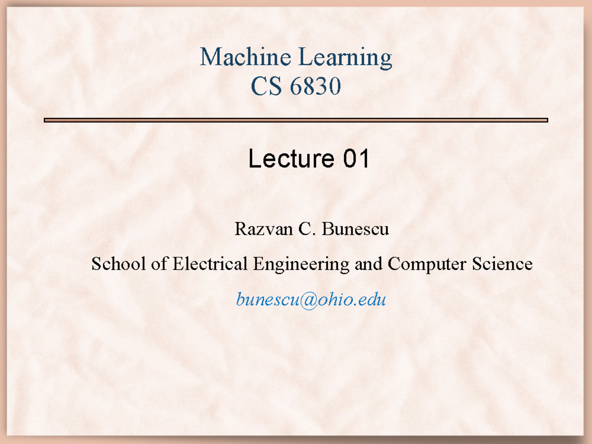 Lecture 01 machine learning fall 2016 - Machine Learning CS 6830 ...