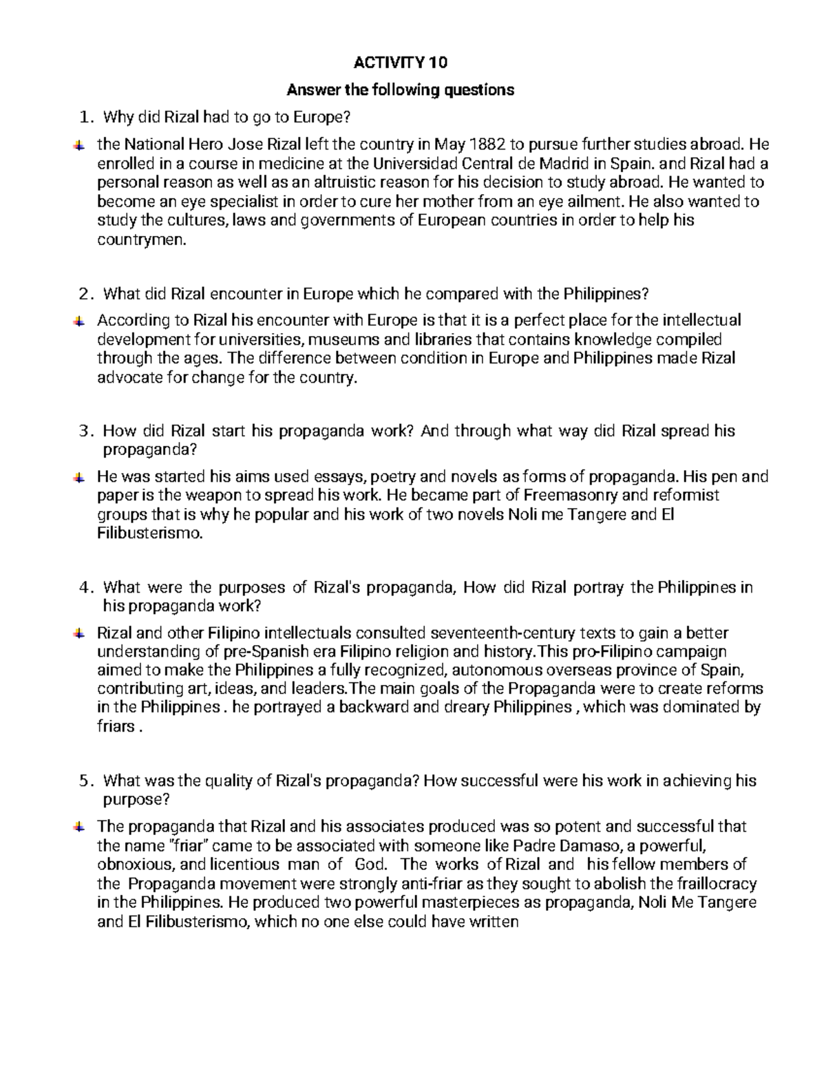 Activity 10 - rizal - ACTIVITY 10 Answer the following questions Why ...