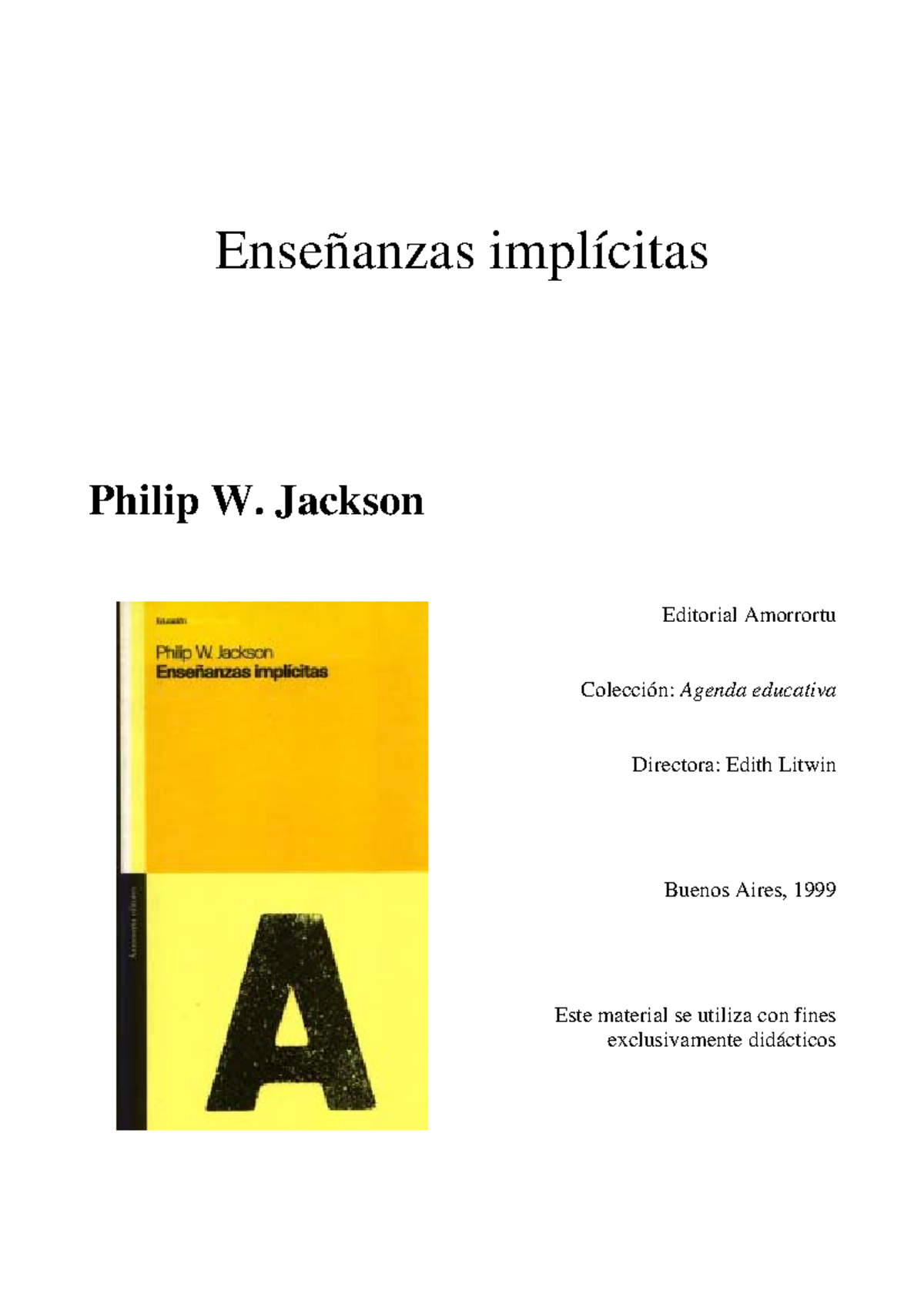 Jackson Unidad 2 - Enseñanzas implícitas Philip W. Jackson Editorial ...