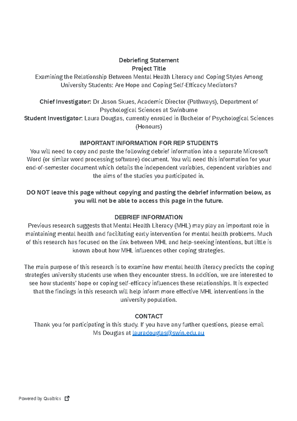 Study 9 debrief - Powered by Qualtrics Debriefing Statement Project ...