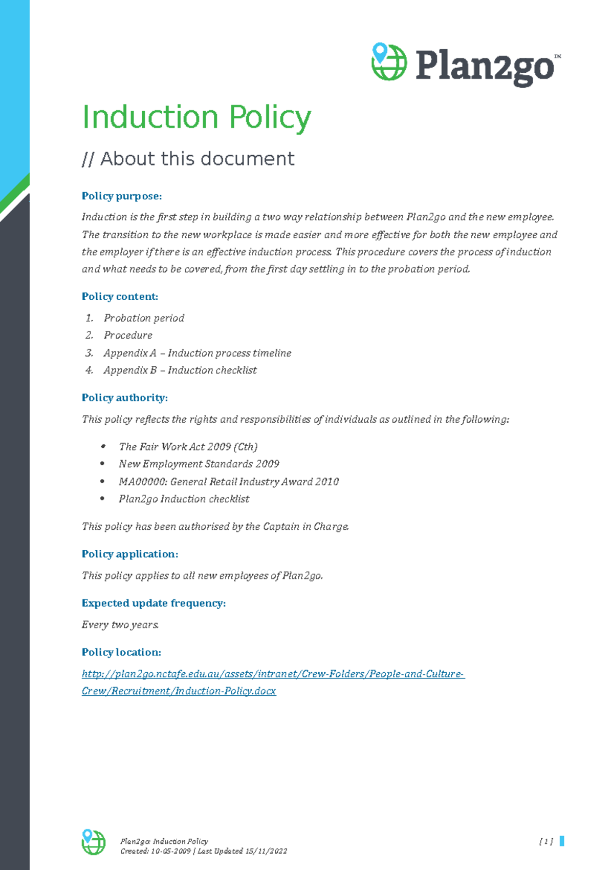 Induction-Policy - For CERT III in Business Administration: PLan2Go is the pretend business they ...