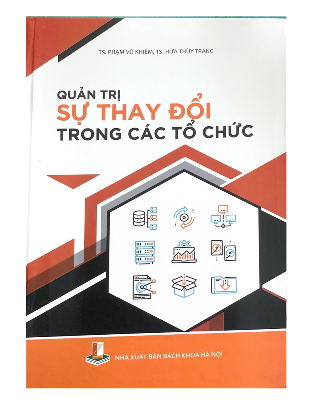 Giáo trình Quản trị sự thay đổi của Phạm Vũ Khiêm, Hứa Huyền Trang. QT ...
