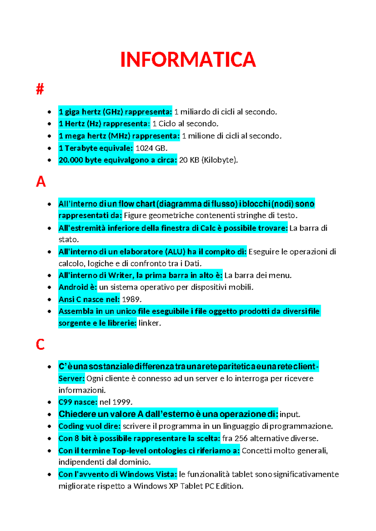 Informatica Completo - domande e risposte per l'esame - 1 Hertz (Hz) rappresenta: 1 Terabyte ...