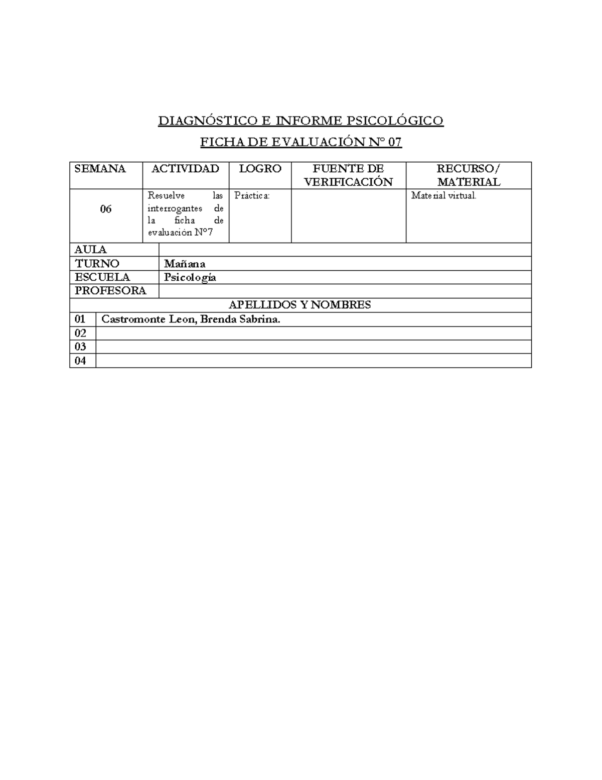 Ficha de Evaluacion N°07 - DIAGNÓSTICO E INFORME PSICOLÓGICO FICHA DE EVALUACIÓN Nº 07 SEMANA ...