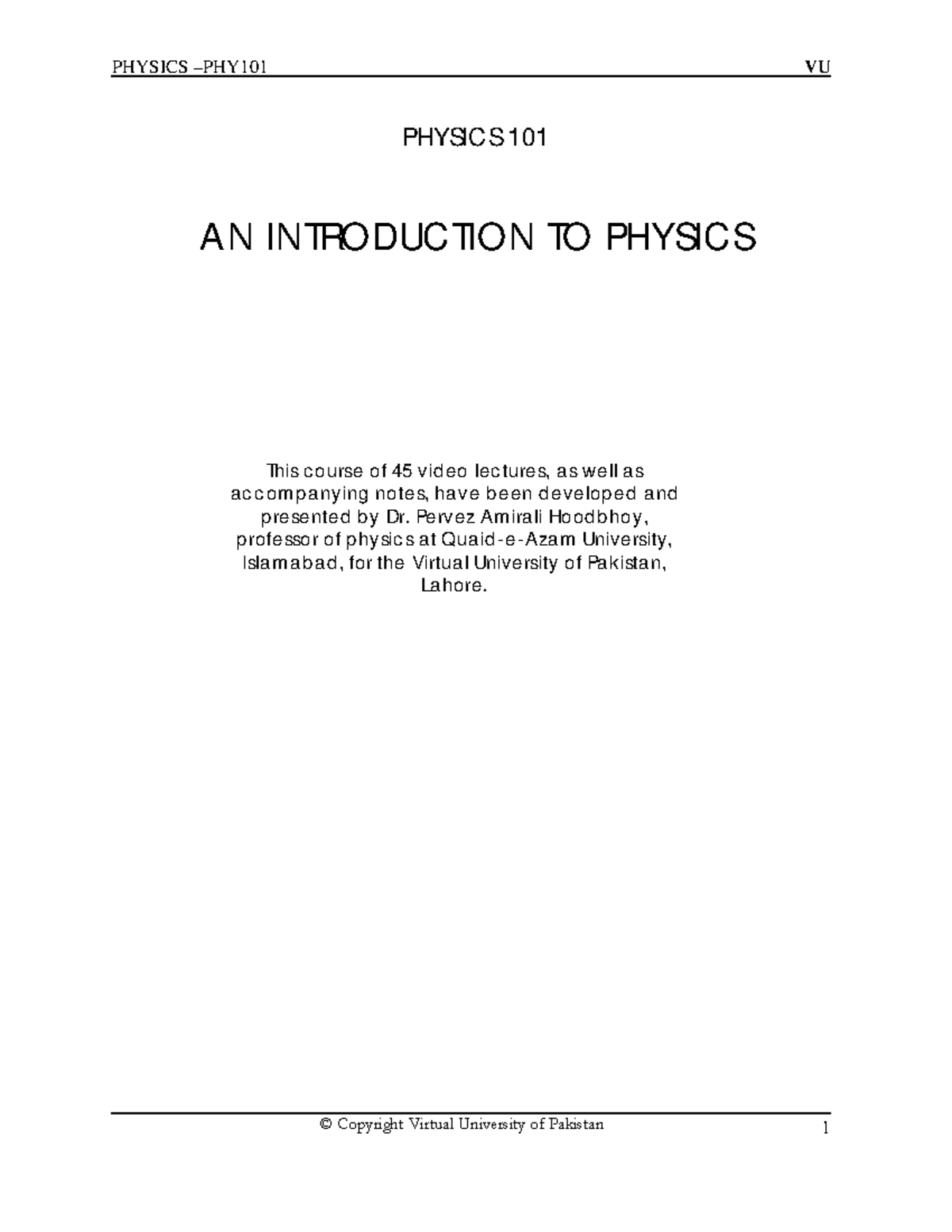 PHY101 handout complete - PHYSICS 101 AN INTRODUCTION TO PHYSICS This course of 45 video ...