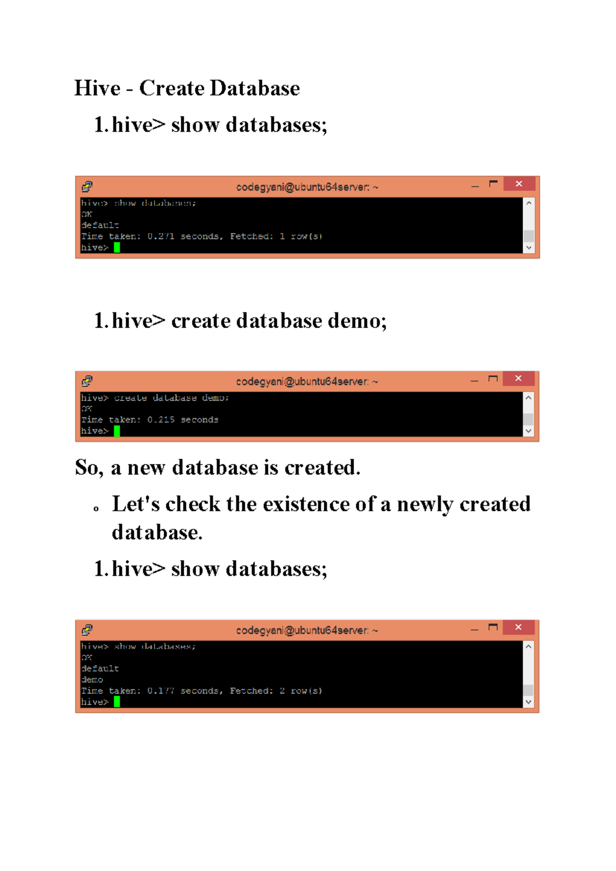 Hive - yjtttstfhsfgh - Hive - Create Database 1> show databases; 1> create database demo; So ...