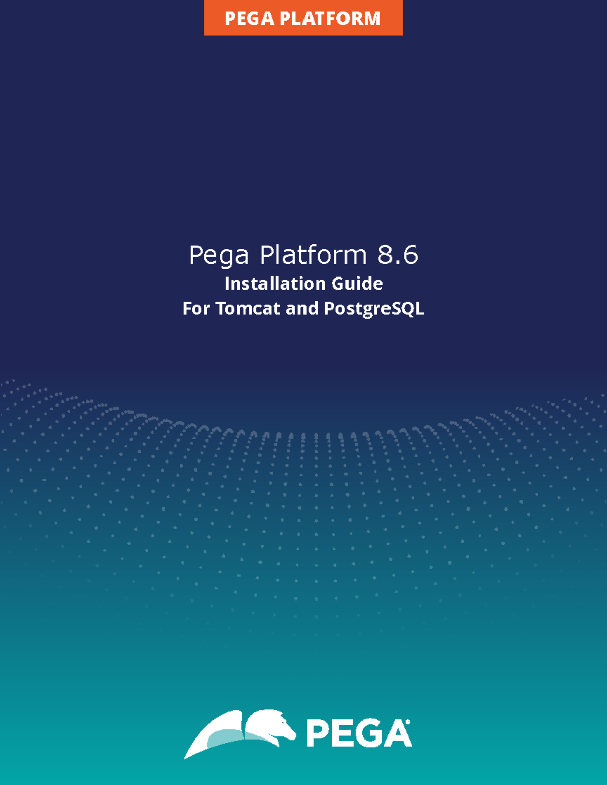 Pega platform 86 Tomcat - PEGA PLATFORM Pega Platform 8. Installation ...