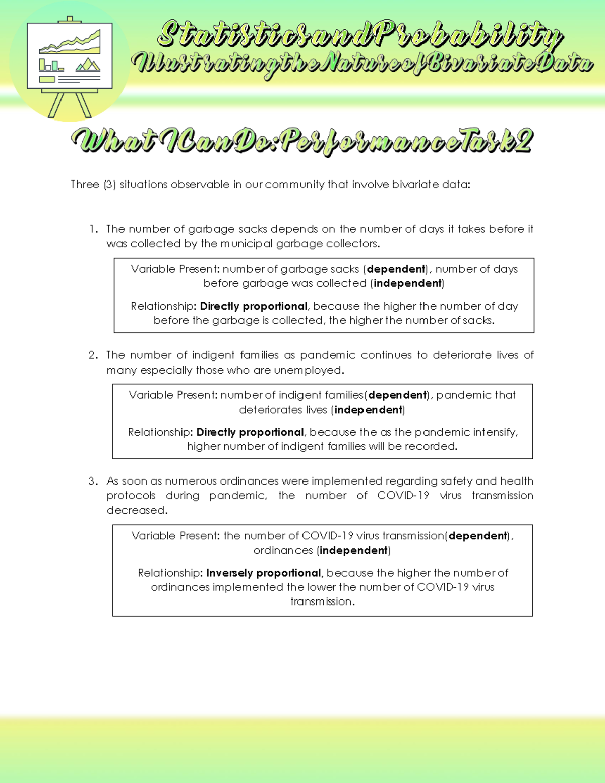 Performance Task 2 - Stats - Three (3) situations observable in our community that involve ...