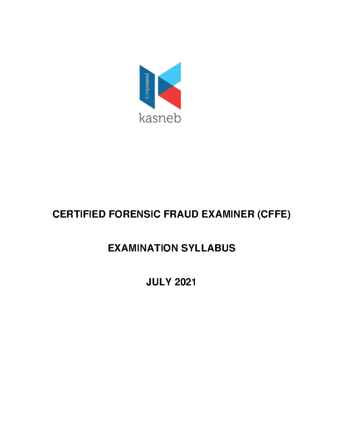 CFFE Syllabus July 2021 - CERTIFIED FORENSIC FRAUD EXAMINER (CFFE ...