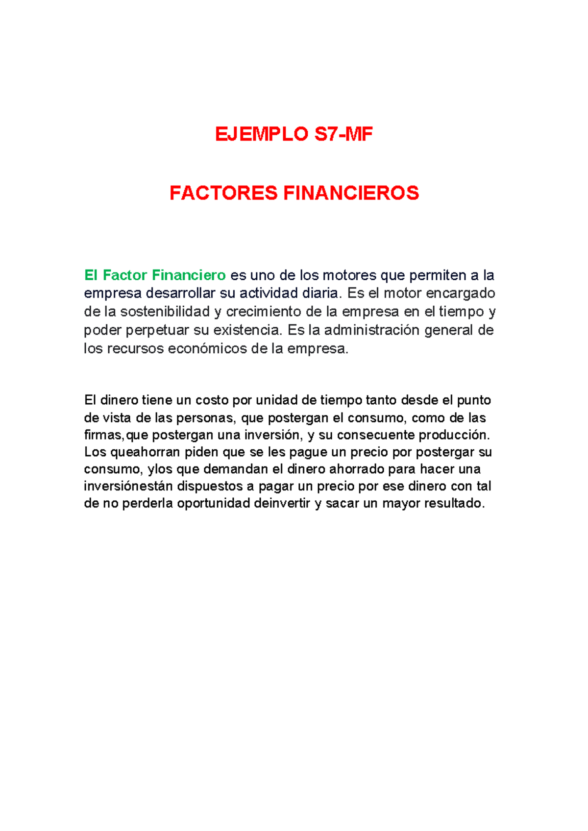 Ejemplos S7-MF-2024-1 - EJEMPLO S7-MF FACTORES FINANCIEROS El Factor Financiero es uno de los ...