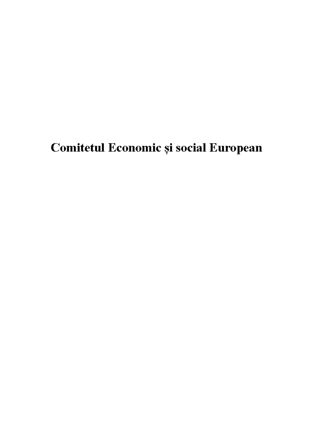 Comitetul Economic și social European ( Drept InstituȚ Ional European ) 1 - Comitetul Economic ...