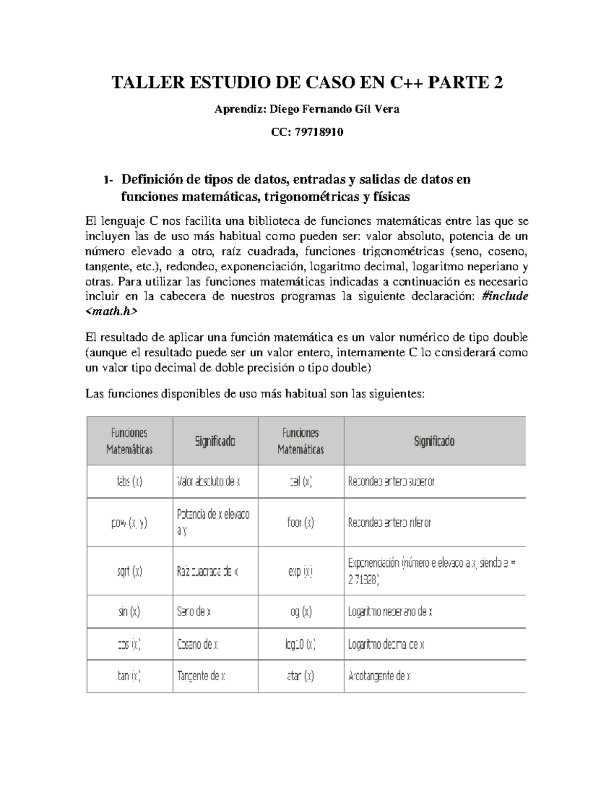 Taller Estudio DE CASO EN C++ parte 2 - TALLER ESTUDIO DE CASO EN C++ PARTE 2 Aprendiz: Diego ...