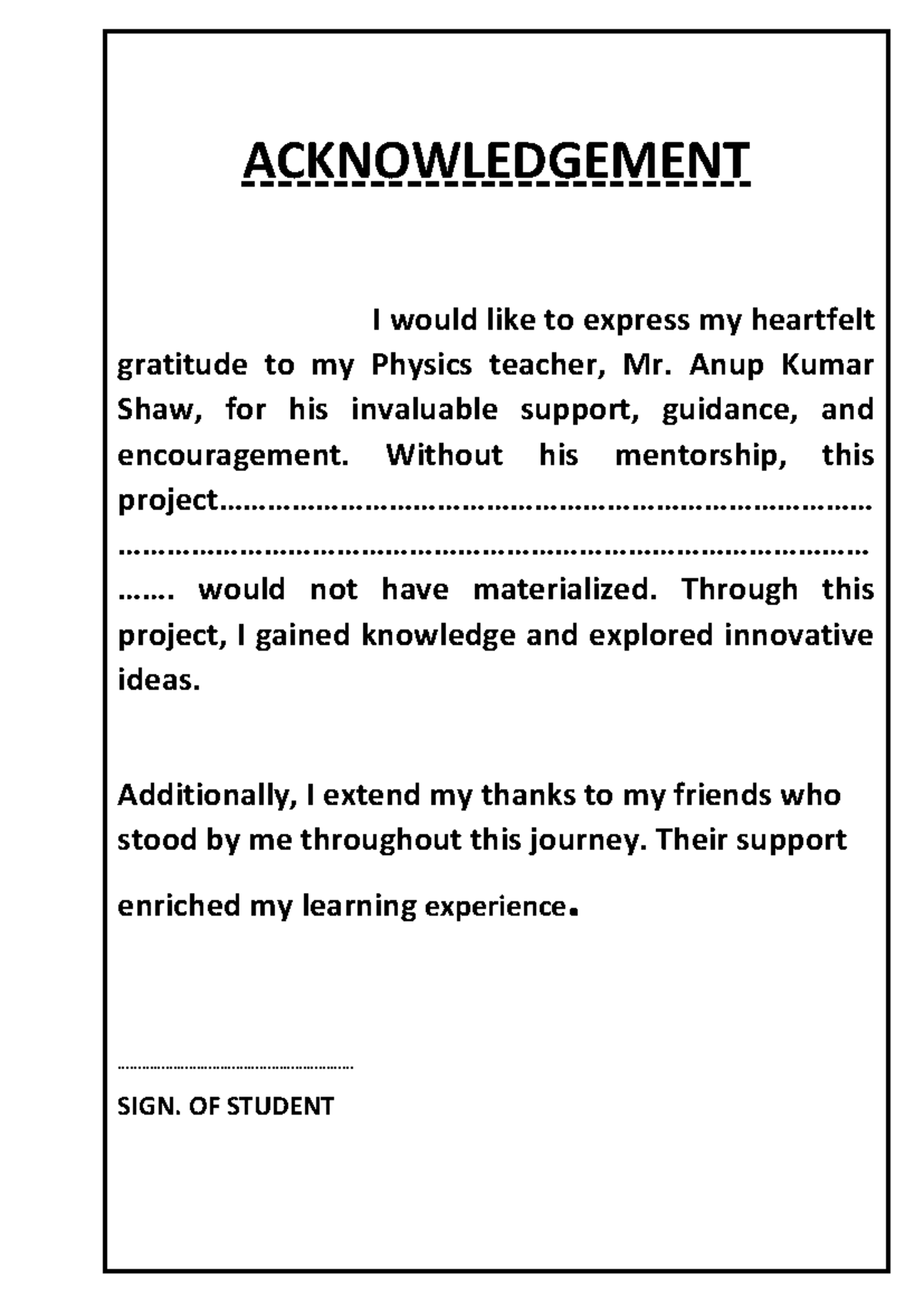 Acknowledgement & Certificate - ACKNOWLEDGEMENT I would like to express ...