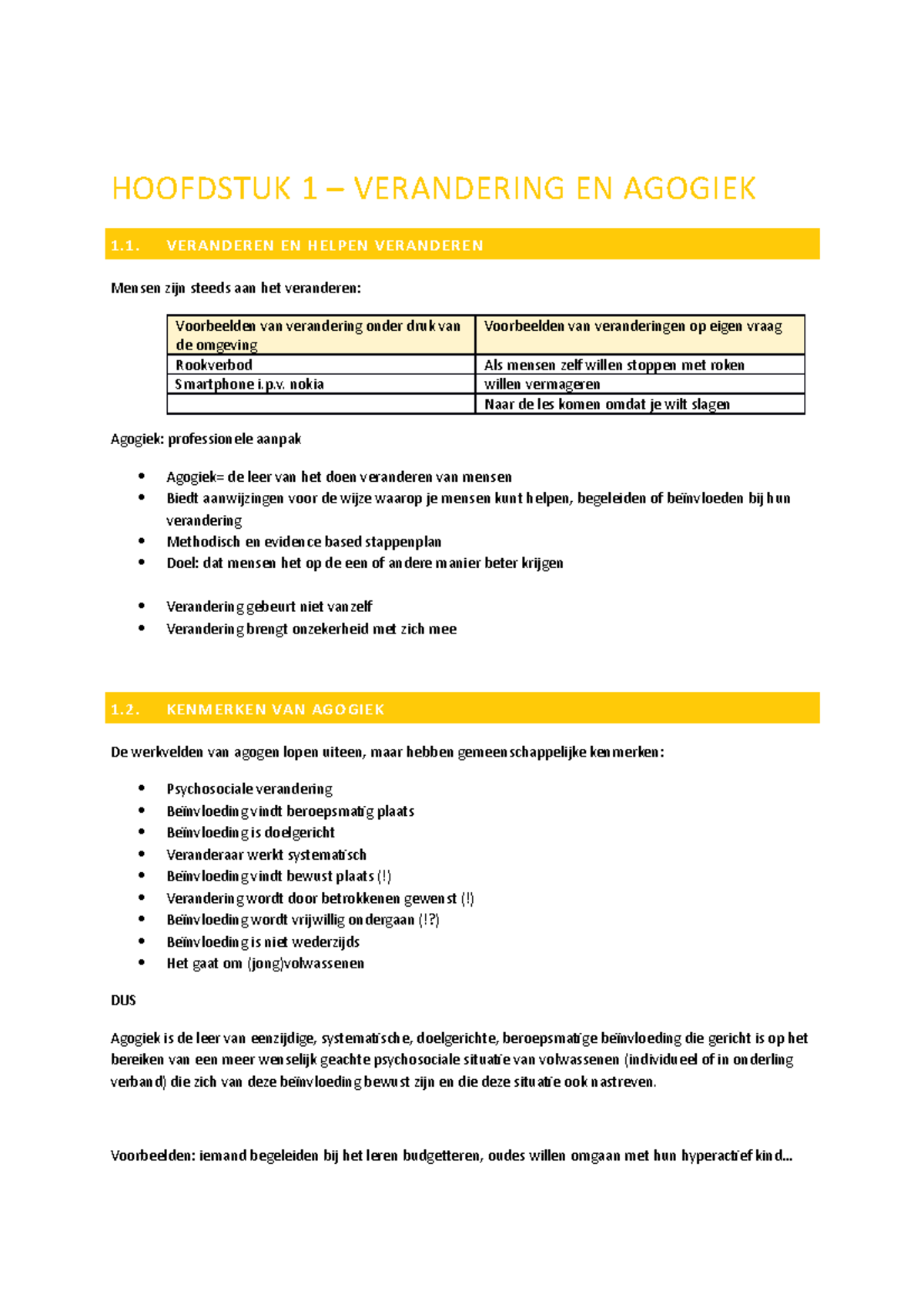 Samenvattingen hoofdstuk 1 - agogiek - HOOFDSTUK 1 VERANDERING EN AGOGIEK 1. VERANDEREN EN ...