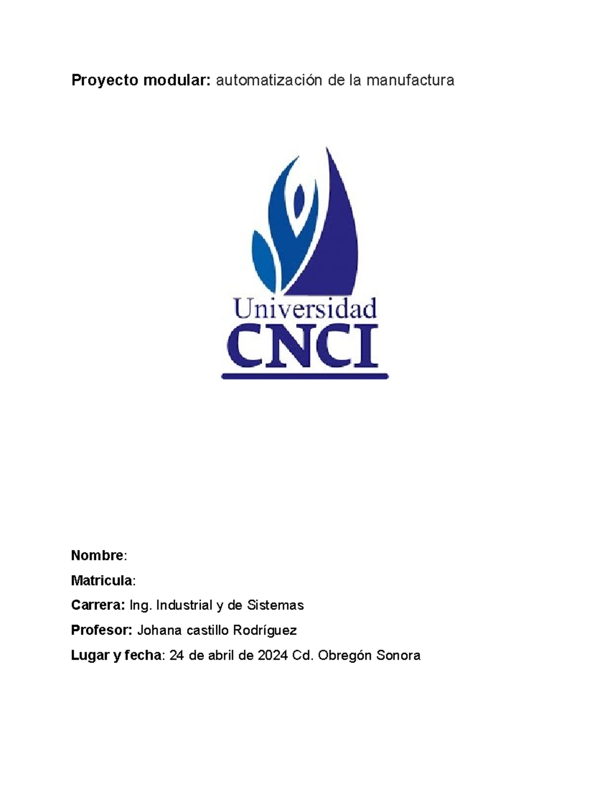 Pm automatizacion - modualr - Proyecto modular: automatización de la manufactura Nombre ...