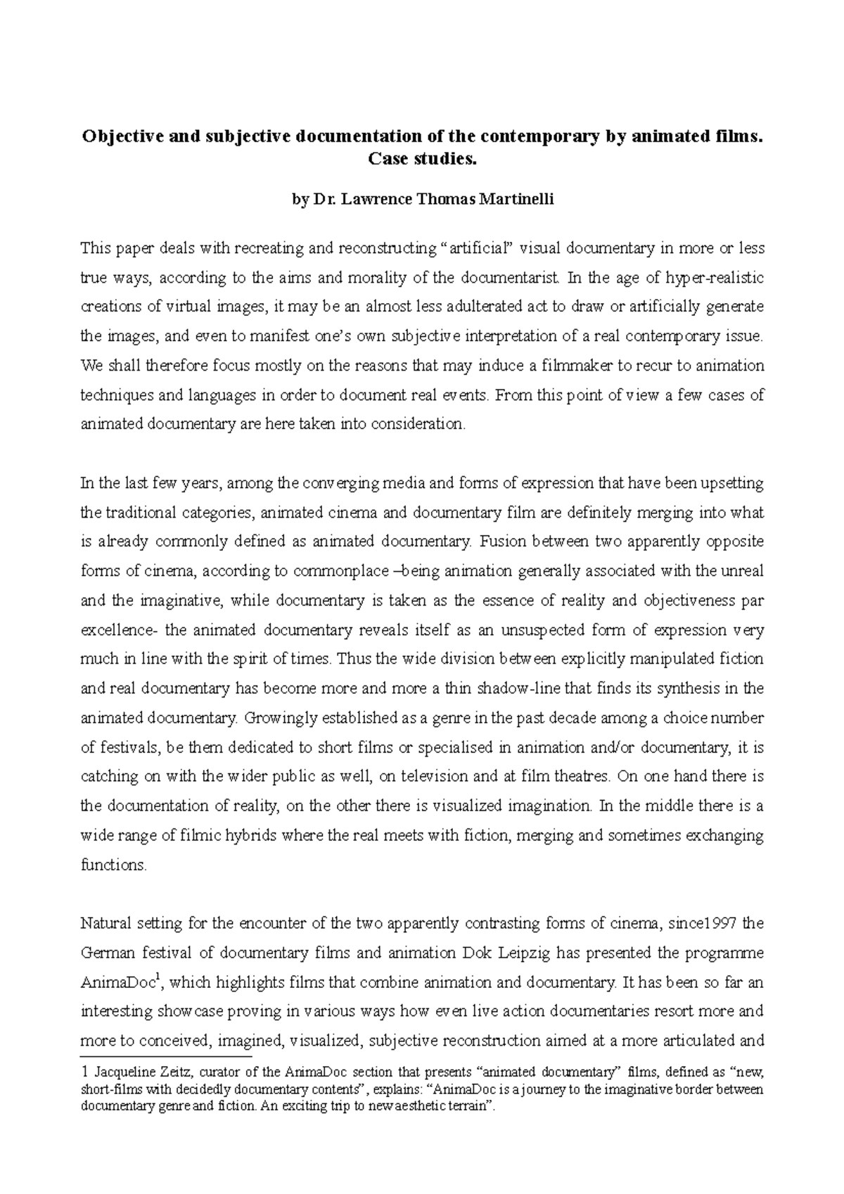 Objective and subjective documentation of the contemporary by animated ...