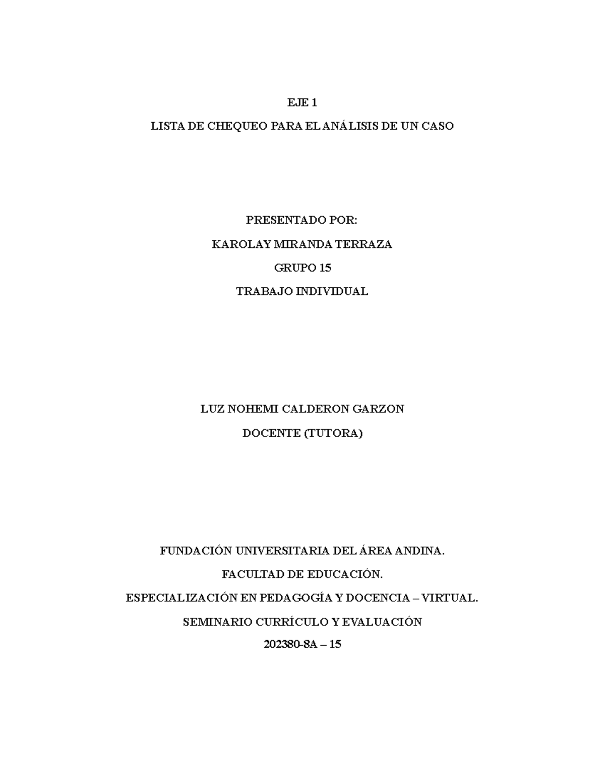 1 Actividad Currículo y evaluación - EJE 1 LISTA DE CHEQUEO PARA EL ANÁLISIS DE UN CASO ...