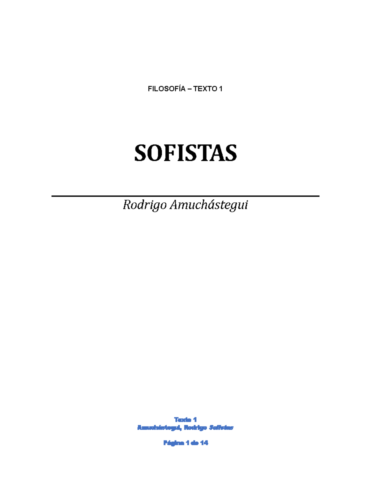 Texto -01- Sofistas Amuchastegui - FILOSOFÍA – TEXTO 1 SOFISTAS Rodrigo Amuchástegui Texto 1 ...