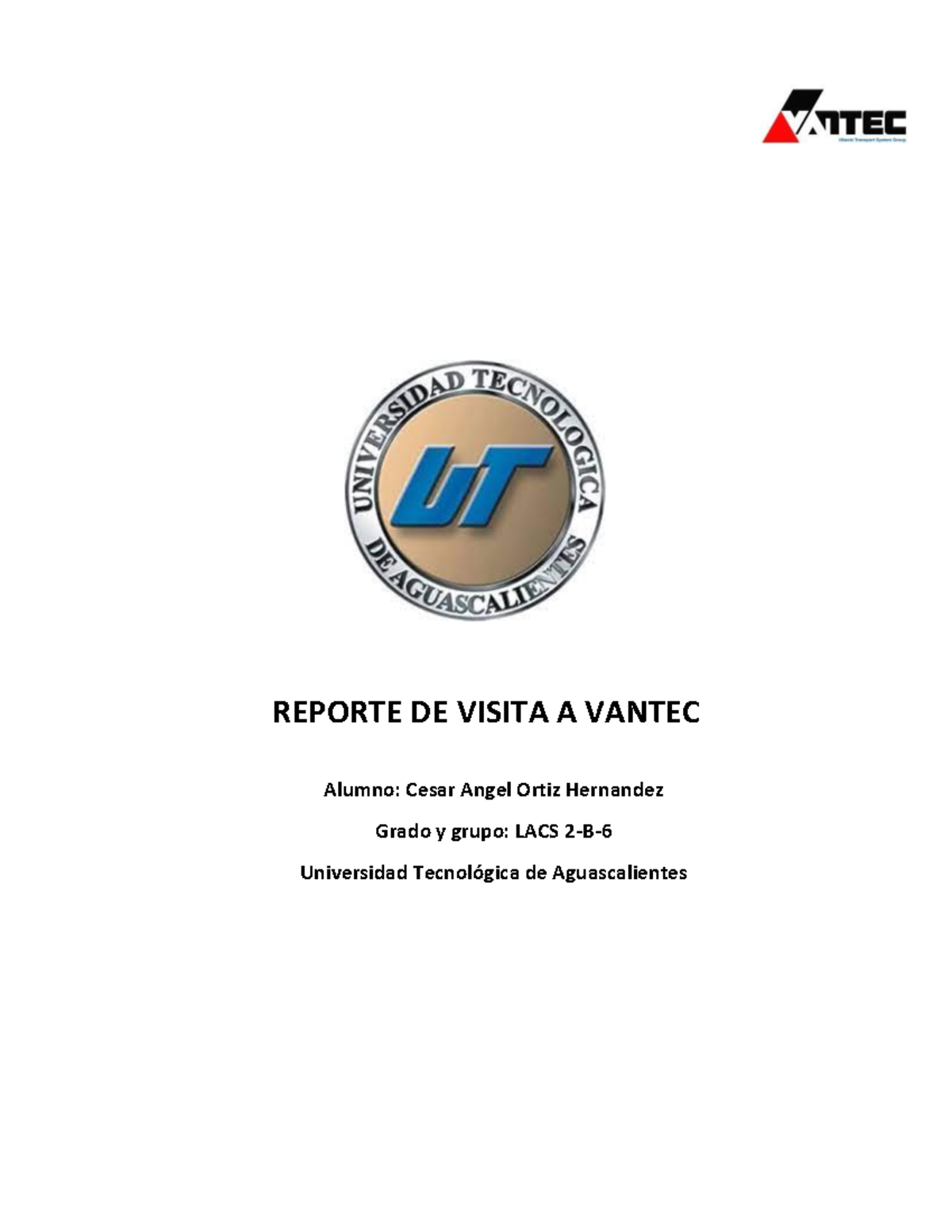 Reporte de visita a empresa Vantec - Al momento de llegar a las instalaciones, fue sorprendente ...