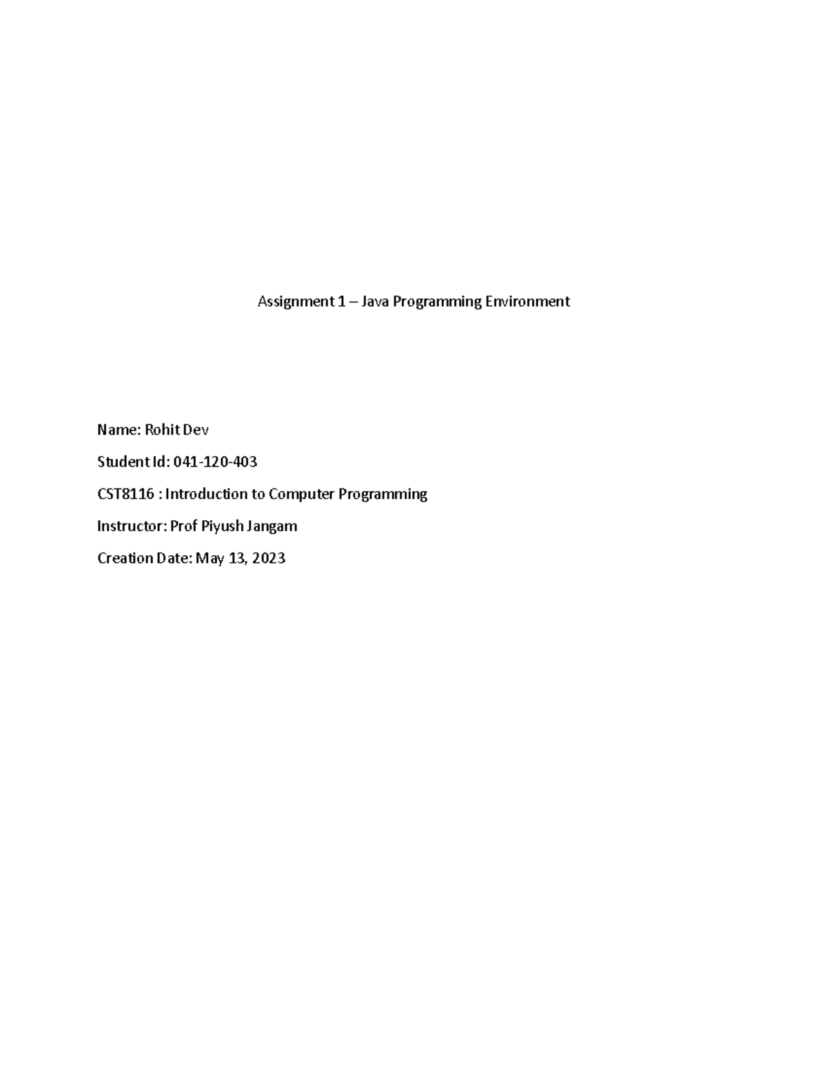 Assignment 1 Solution - Assignment 1 – Java Programming Environment Name: Rohit Dev Student Id ...