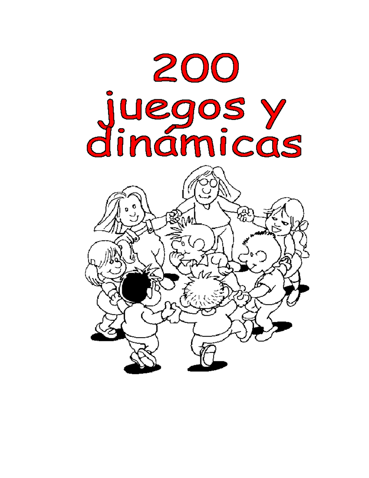 200 juegos y dinámicas - Es una recopilación de juego y dinámicas para ...