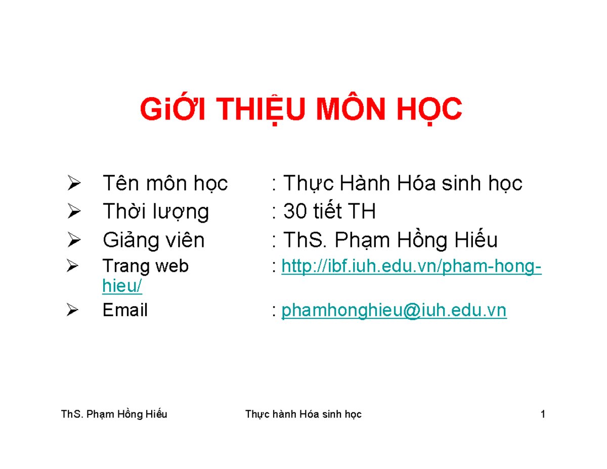 Baigiang THHoasinhhoc 2022 - GiỚI THIỆU MÔN HỌC Tên môn học : Thực Hành ...